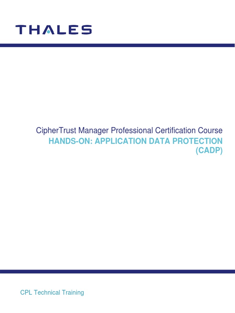 CipherTrust Manager - Hands-On - CTM Application Data Protection (CADP ...