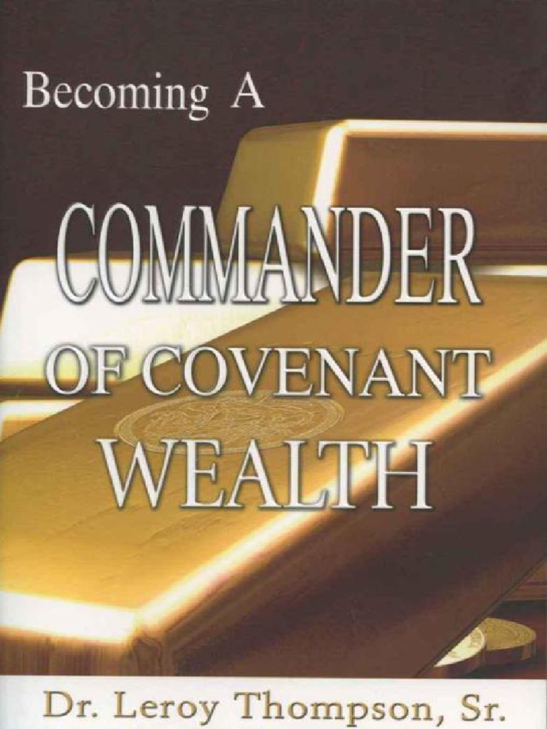 Becoming A Commander of Covenant Wealth Leroy Thompson Christiandiet ...