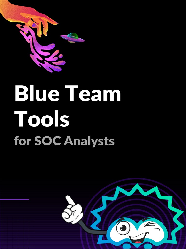 Essential Blue Team Tools for SOC Analysts | PDF | Computer Network ...