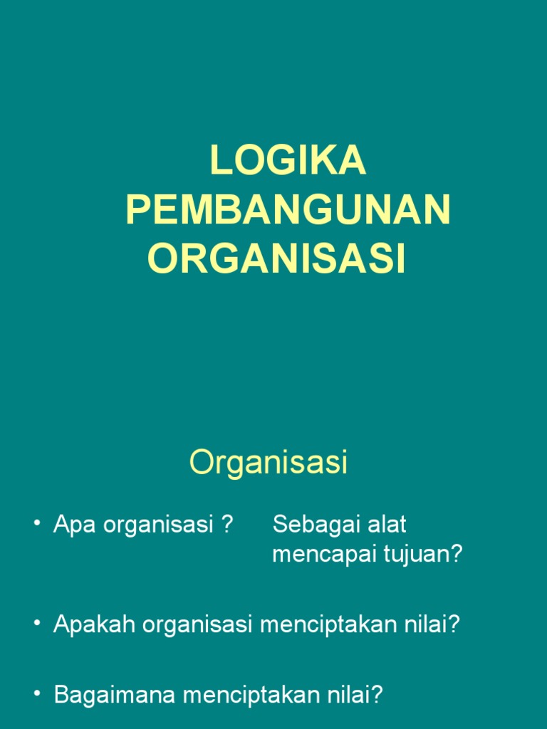 Logika Pembangunan Organisasi Ppt Pdf