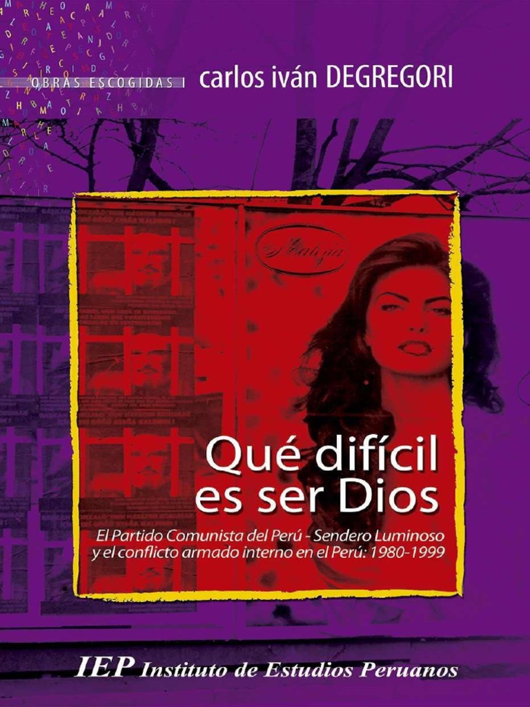 DEGREGORI, CARLOS IVÁN- Qué dificil es ser dios DEF. | PDF