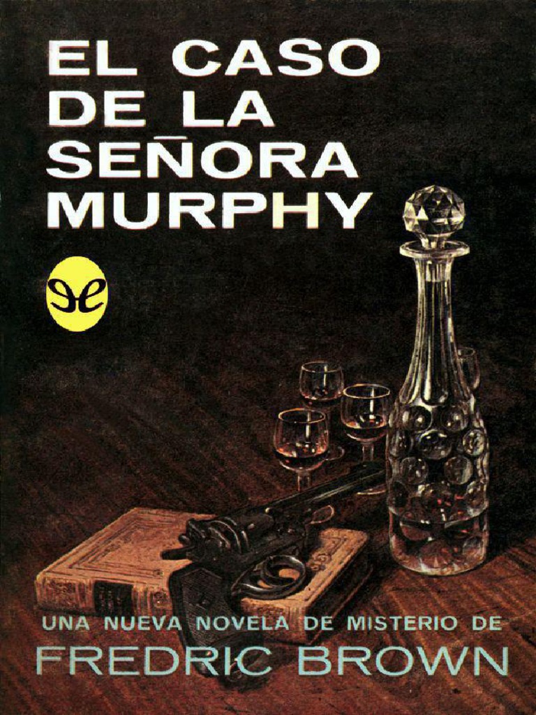 El Caso de La Senora Murphy Fredric Brown | PDF