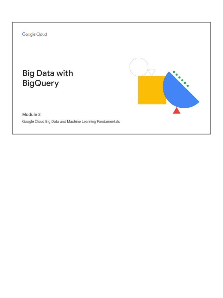 T-GCPBDML-B - M3 - Big Data With BigQuery - ILT Slides | PDF | Machine Learning | Regression ...