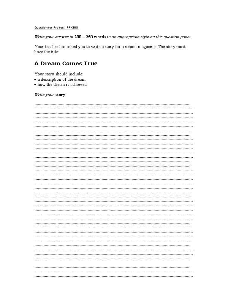 A Dream Comes True Your Teacher Has Asked You To Write A Story For A
