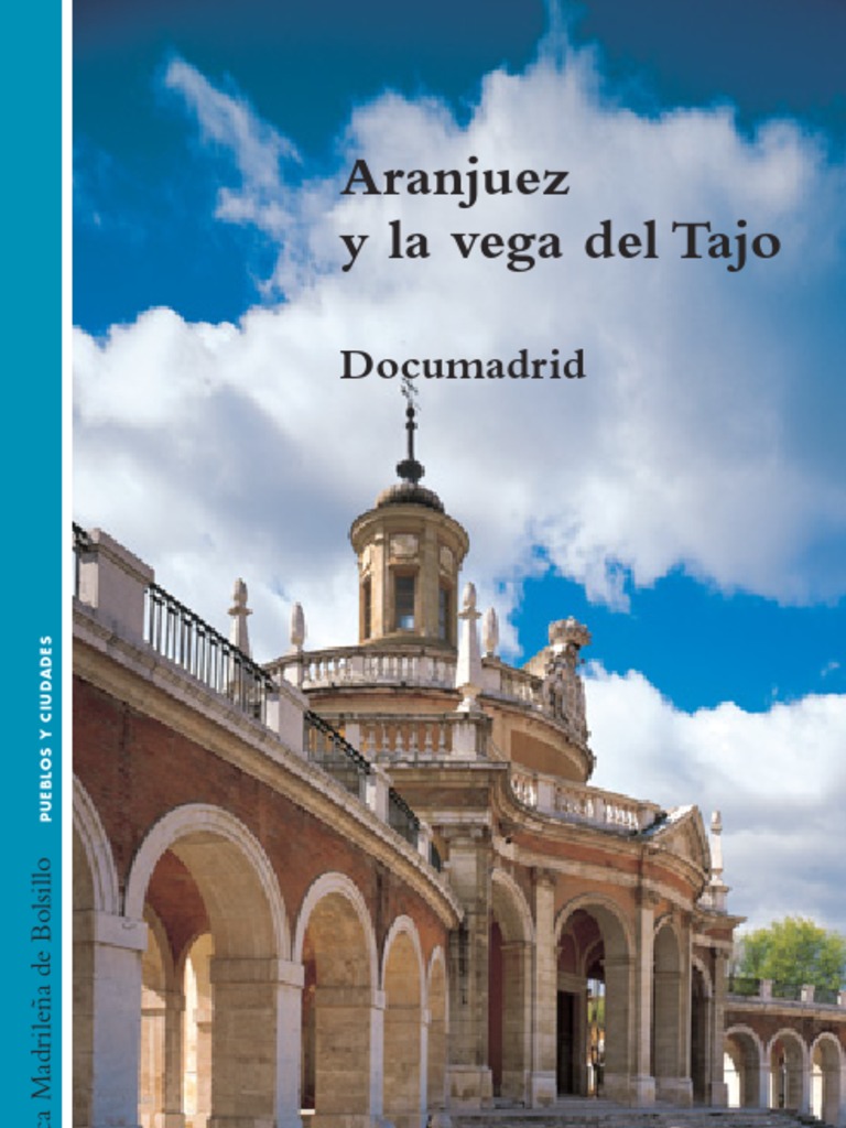 Aranjuez y La Vega Del Tajo (Documadrid) | PDF | Madrid