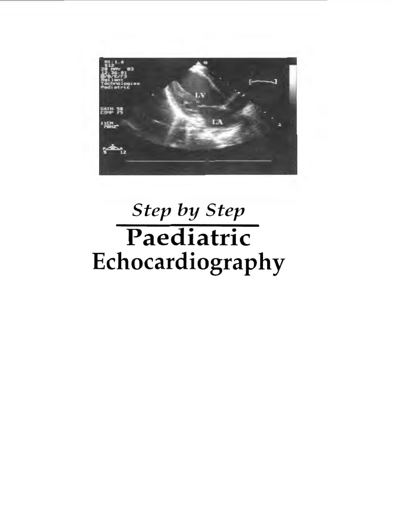 Step by Step Paediatric Echocardiography WHR DR Notes | PDF | Atrium ...