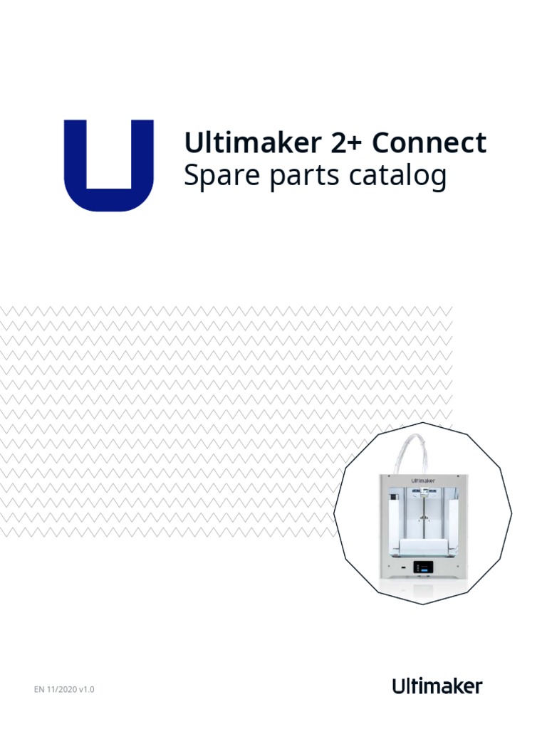 Ultimaker 2+ Connect - Spare Parts Catalog | PDF