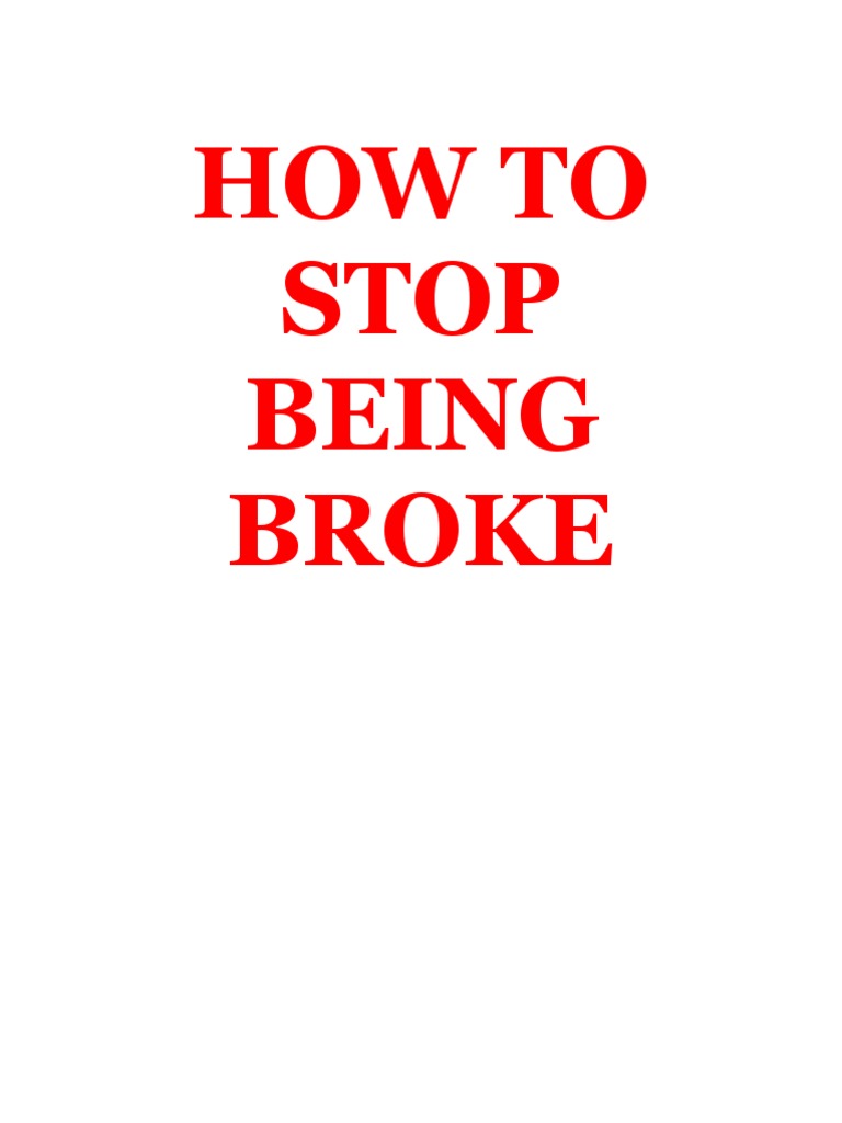 How To Stop Being Broke | PDF | Investing | Entrepreneurship