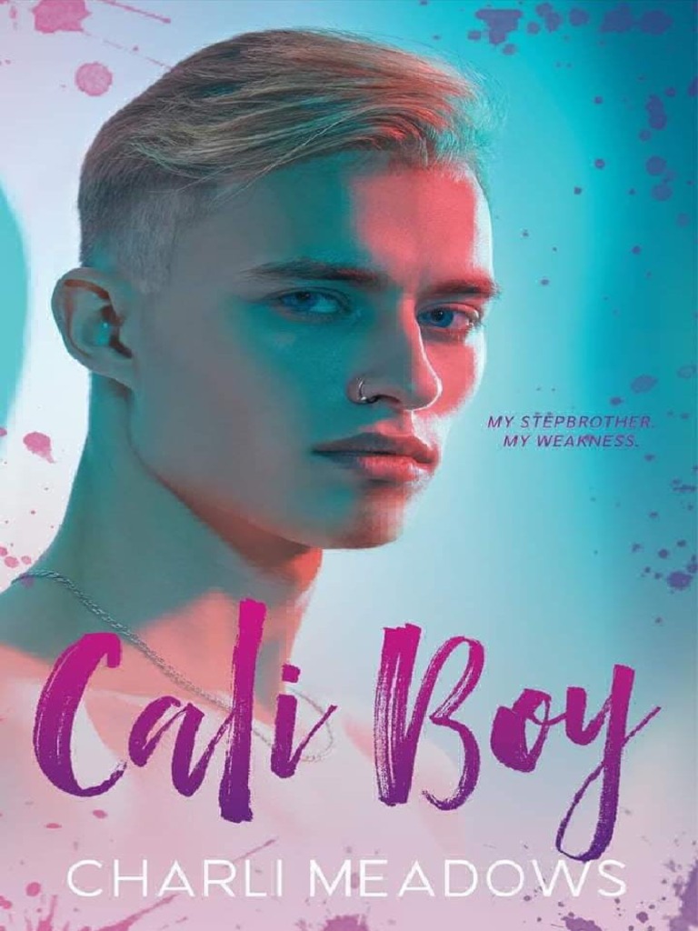 Cali Boy (The Loyal Boys 1) (Charli Meadows) (Z-Library) | PDF