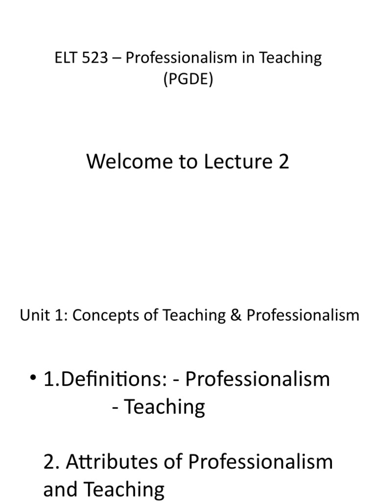 Professionalism in Teaching - Lecture 2 | PDF | Learning | Teachers