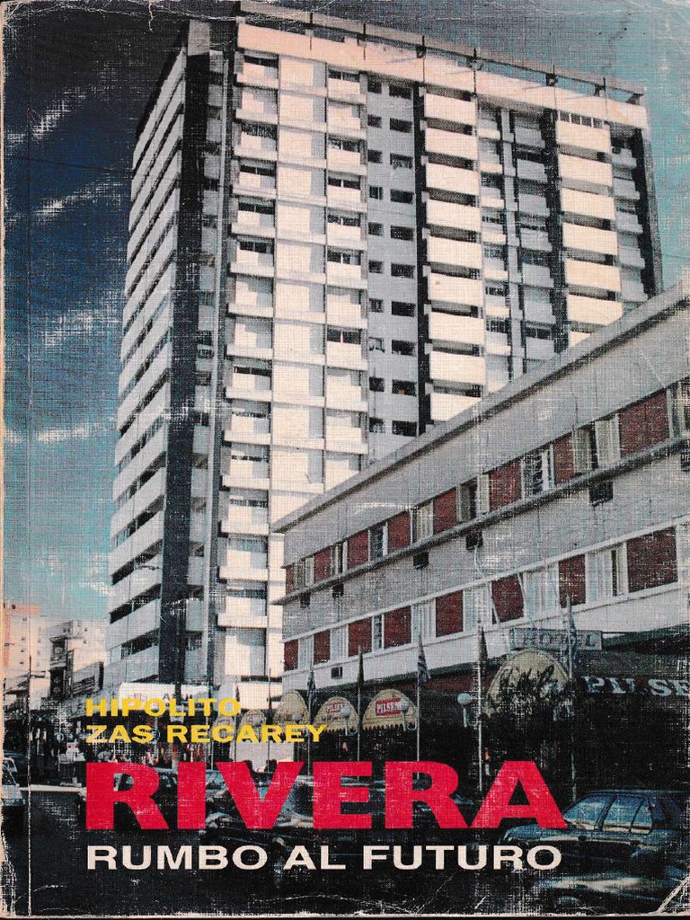 Rivera Rumbo Al Futuro Hipolito Zas Recarey 1996 | PDF