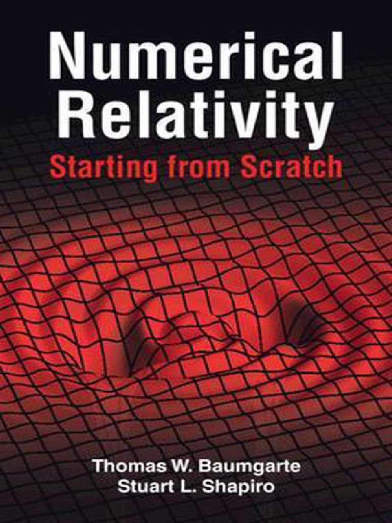 Stuart L. Shapiro and Thomas W. Baumgarte - Numerical Relativity - Starting From Scratch (2021 ...
