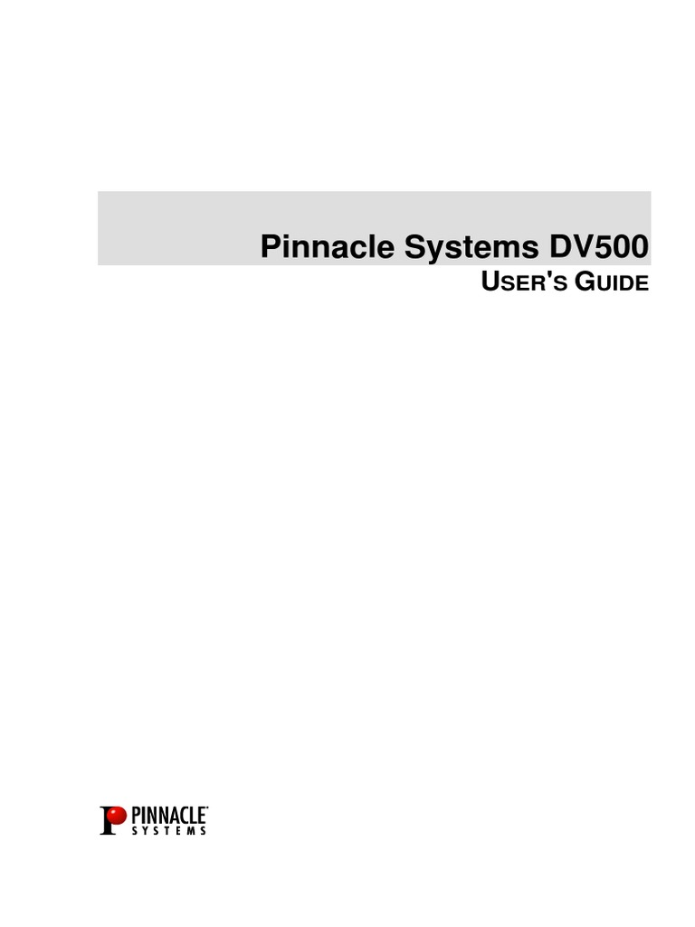 Pinnacle DV500 User Guide | PDF | Installation (Computer Programs) | Video