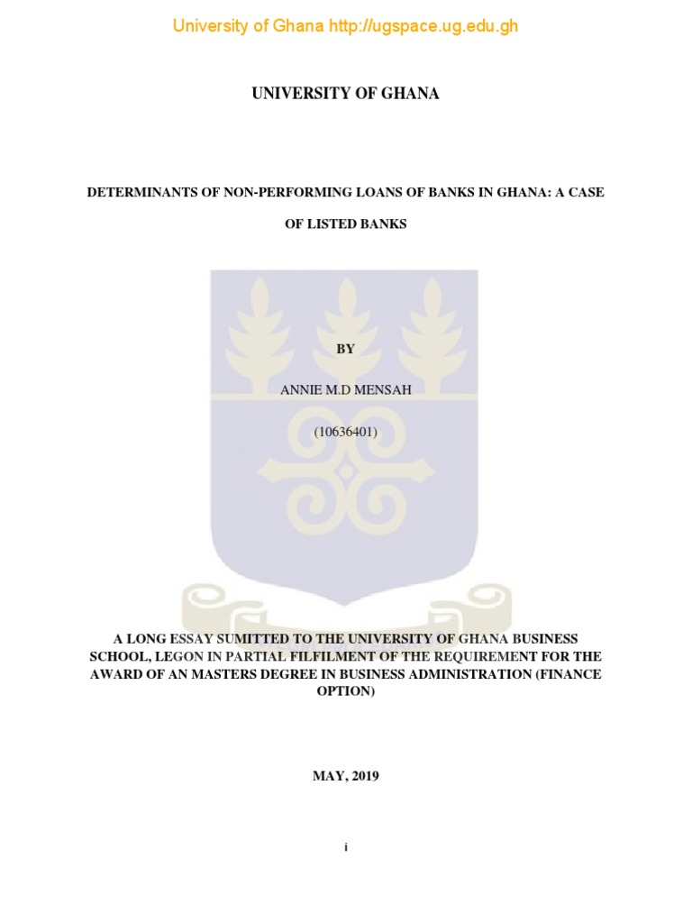Determinants of Non-Performing Loans of Banks in Ghana A Case of Listed ... Determinants of Non-Performing Loans of Banks in Ghana A Case of Listed ...