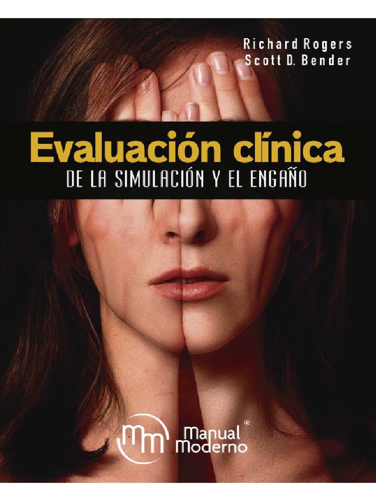Evaluación Clínica de La Simulación y El Engaño Richard Rogers & Scott D. Bender | PDF ...