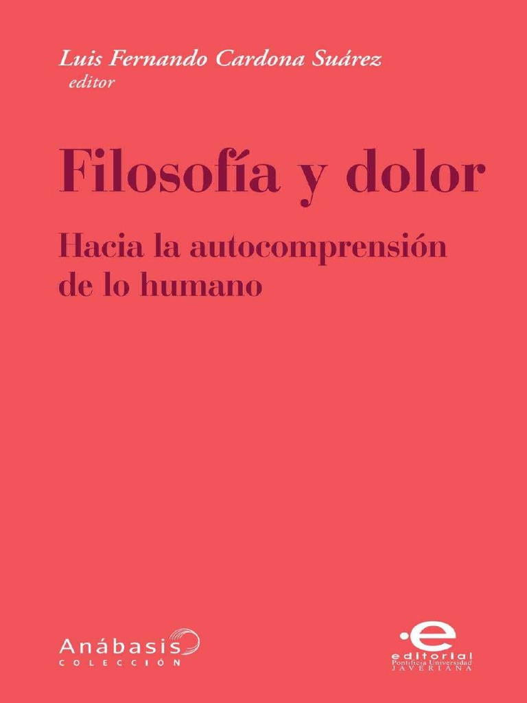 Filosofia y Dolor Hacia La Autocomprension de Lo Humano | PDF