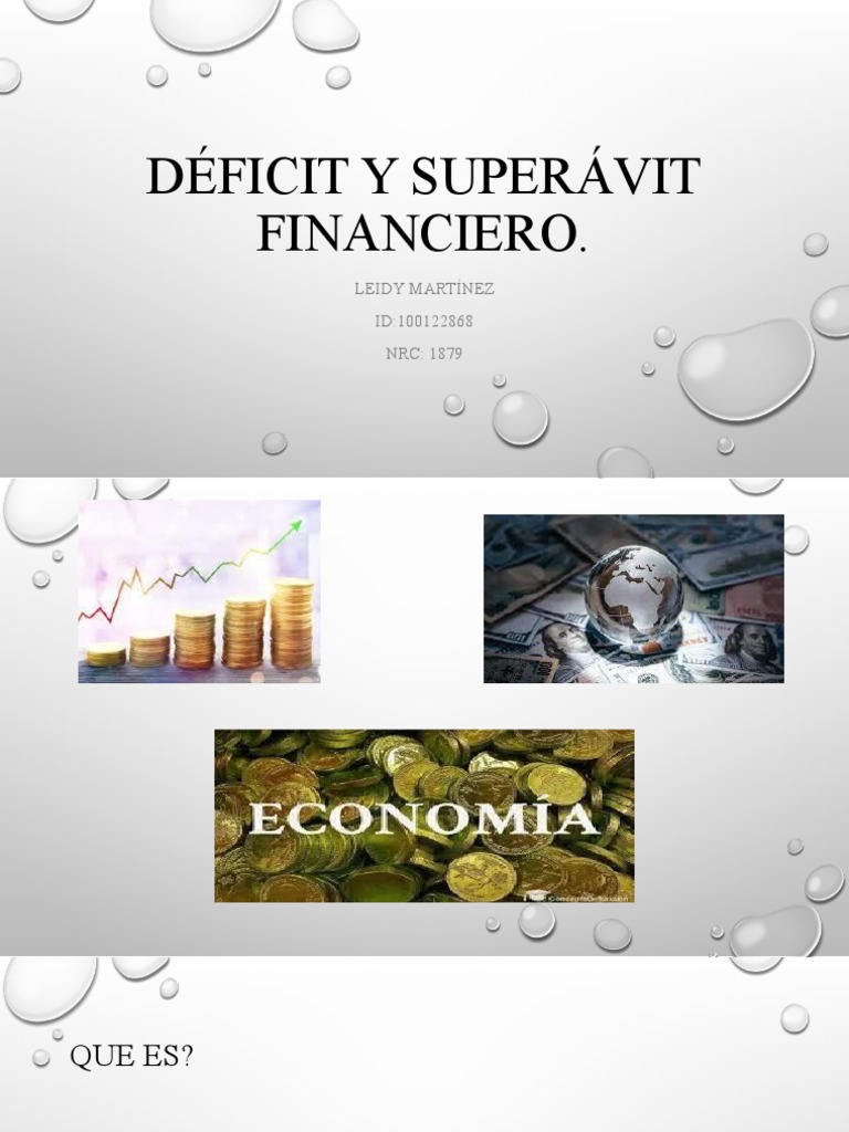Déficit y Superávit Financiero | PDF | Exportaciones | Inversiones