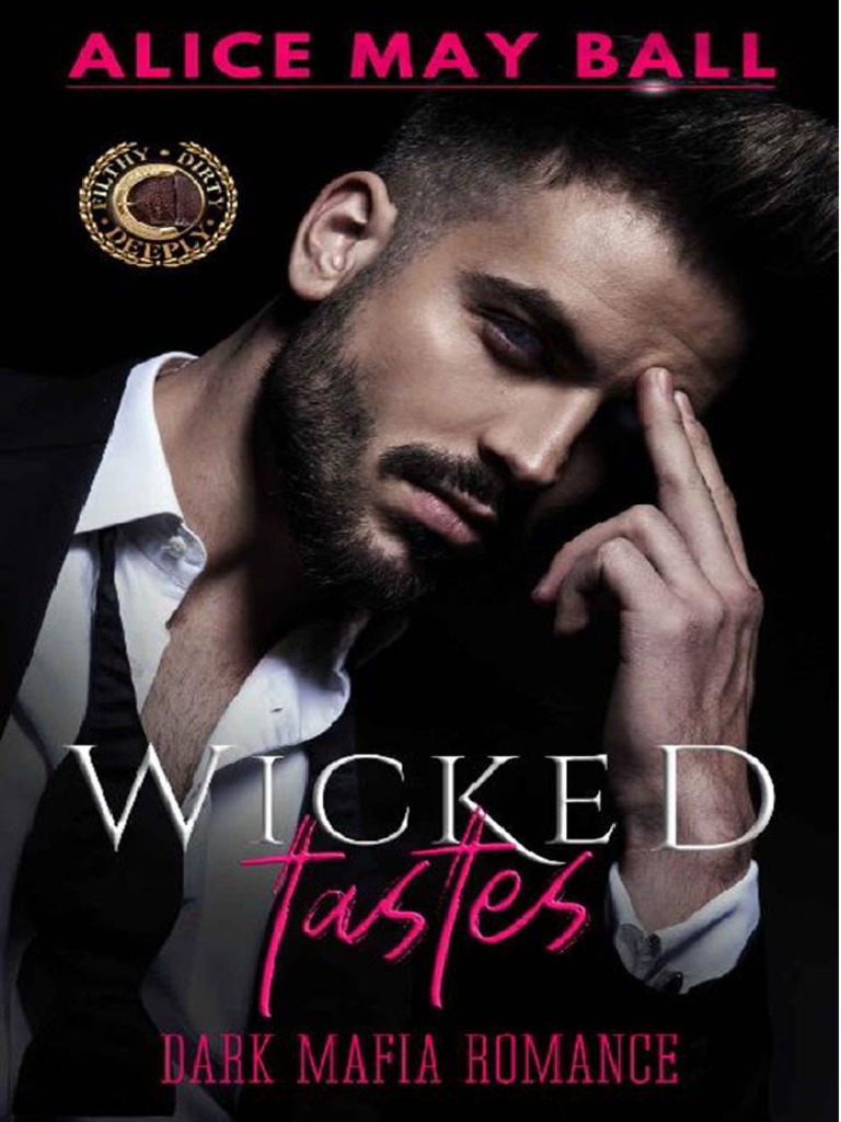 Wicked Tastes - A Dark Mafia Romance - Alice May Ball | PDF | Musica ... Wicked Tastes - A Dark Mafia Romance - Alice May Ball | PDF | Musica ...