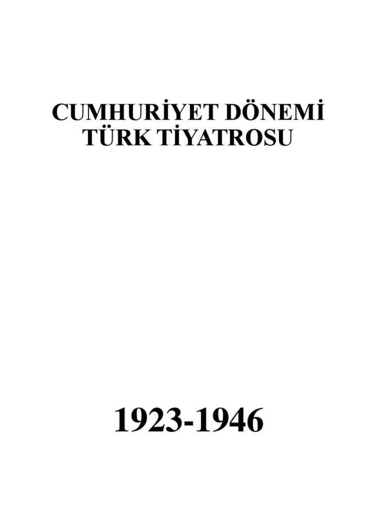 1923-1960 Cumhuriyet Dönemi Türk Tiyatrosu | PDF