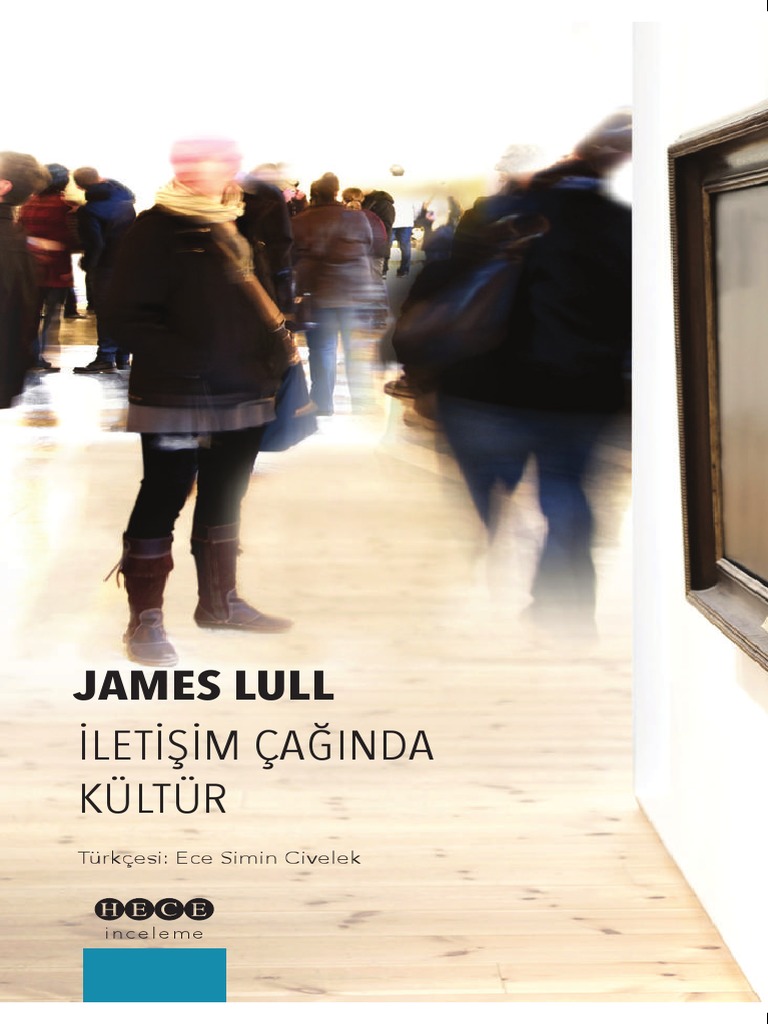 James Lull - İletişim Çağında Kültür | PDF
