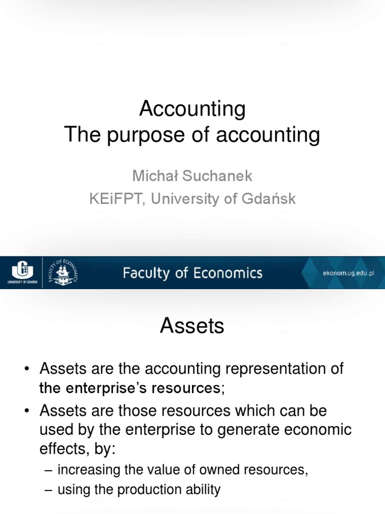 Accounting The Purpose of Accounting: Michał Suchanek Keifpt ...