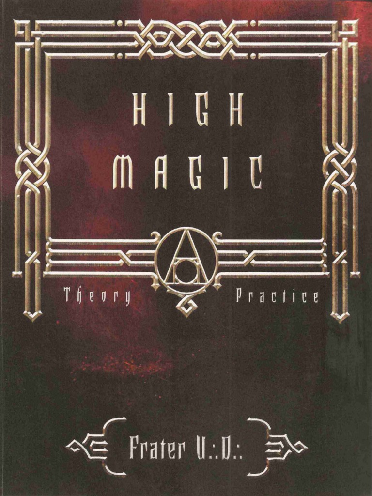 High Magic. Theory & Practice by Frater U.D | PDF | Epistemology