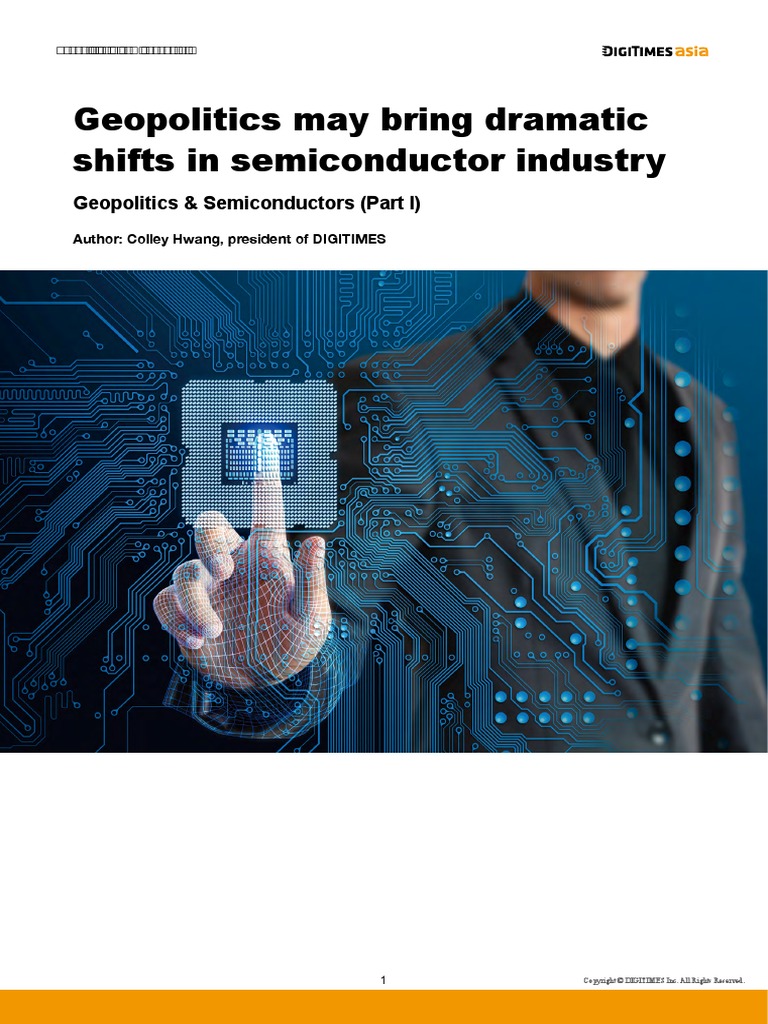 Geopolitics and Semiconductors Report DigiTimes | PDF | Semiconductor ...