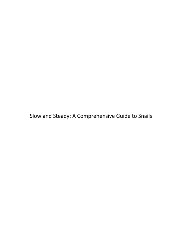 Slow and Steady - A Comprehensive Guide To Snails | PDF | Mollusca | Habitat