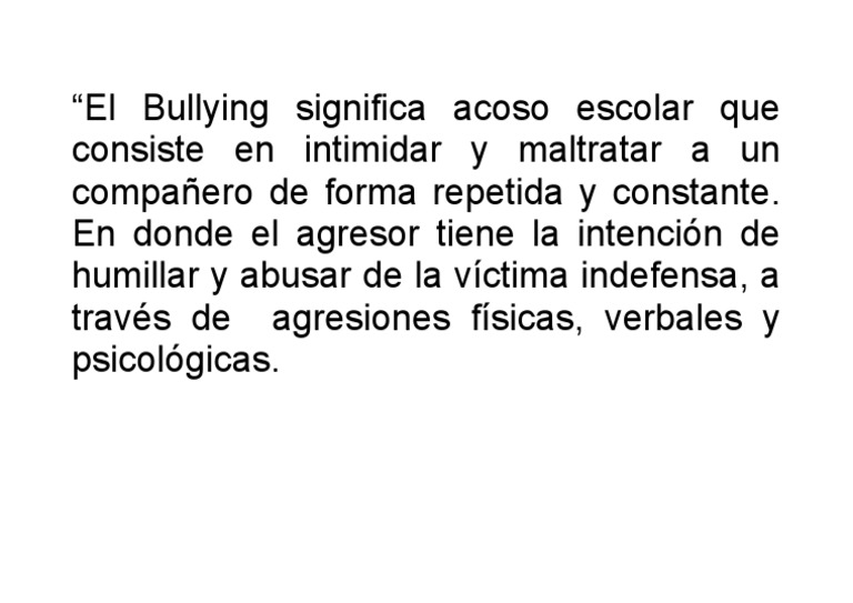 El Bullying Significa Acoso Escolar Que Consiste en Intimidar y ...