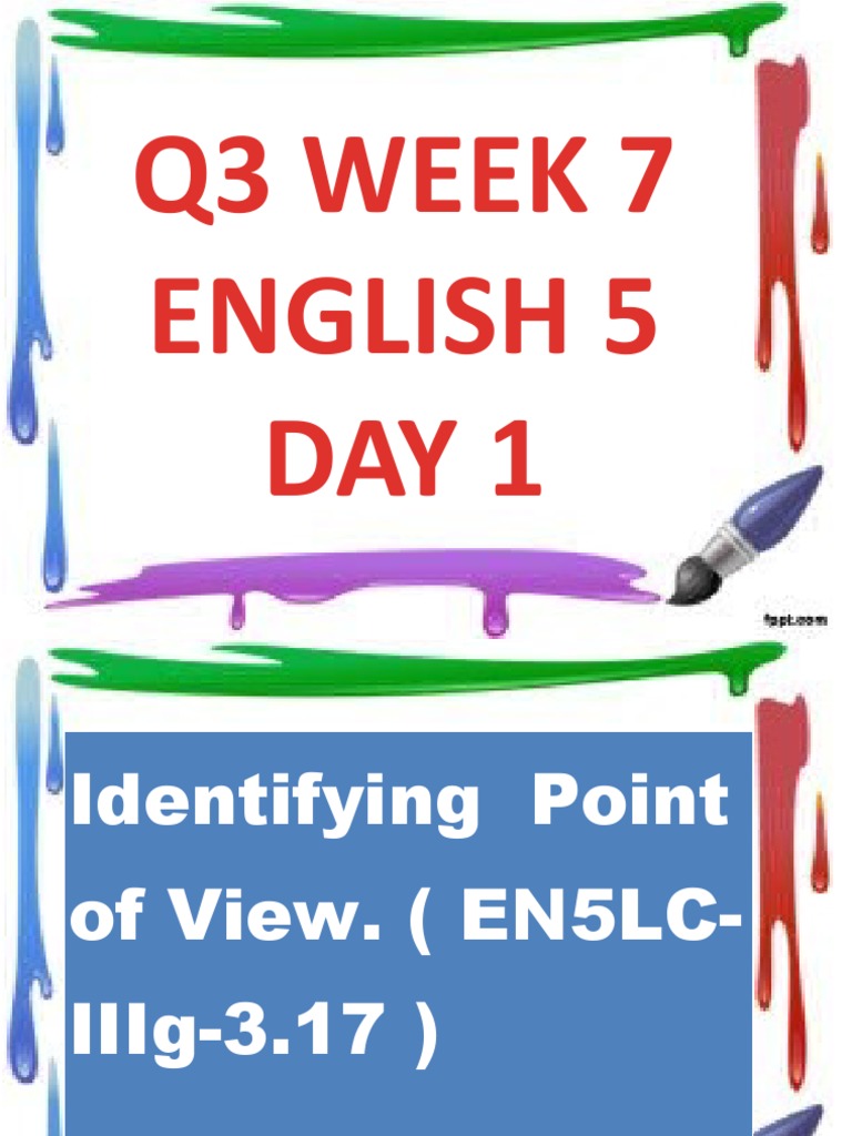 ENGLISH 5 PPT Q3 W7 Day 1-5 - Identifying Point of View, Comparison and ...