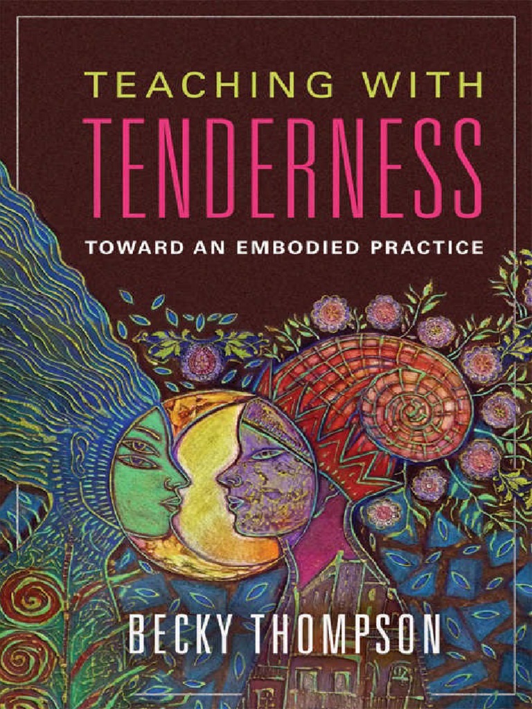 Teaching With Tenderness - Toward An Embodied Practice (PDFDrive) | PDF ...