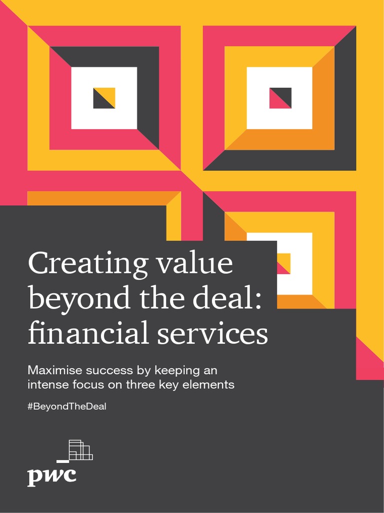 Creating Value Beyond The Deal: Financial Services: Maximise Success by ...