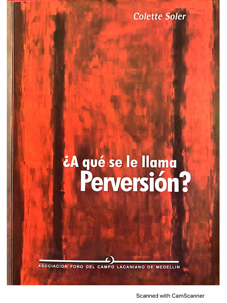 La Perversión Como Estructura Clínica. Colette Soler | PDF