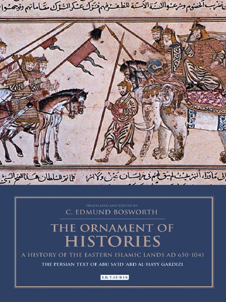The Ornament of Histories - A History of The Eastern Islamic Lands AD ...