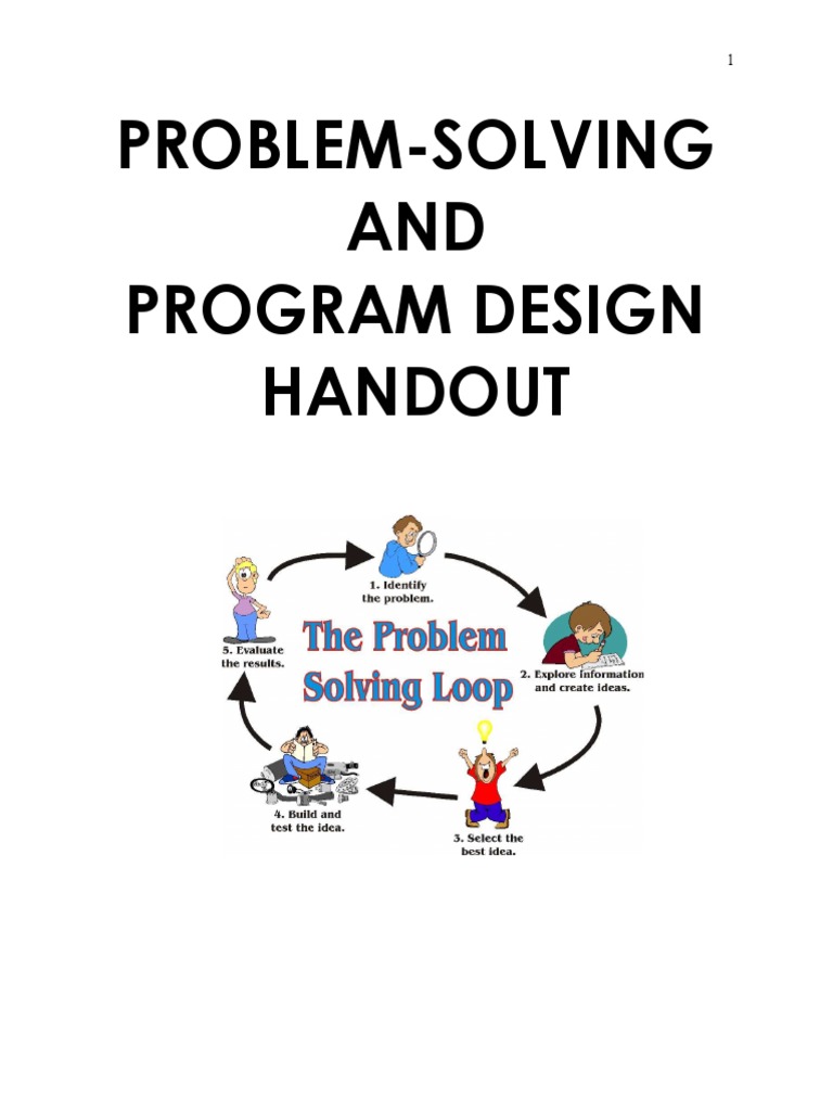 Problem Solving Introduction Handout | PDF | Algorithms | Computing Problem Solving Introduction Handout | PDF | Algorithms | Computing