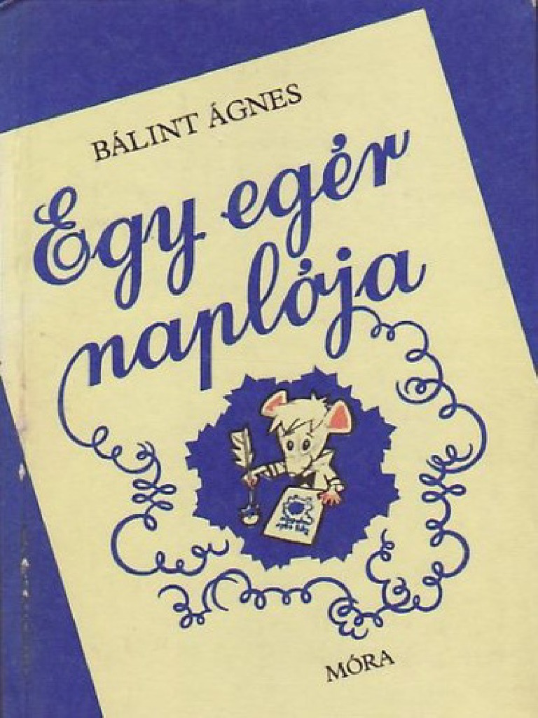 Bálint Ágnes - Egy Egér Naplója | PDF