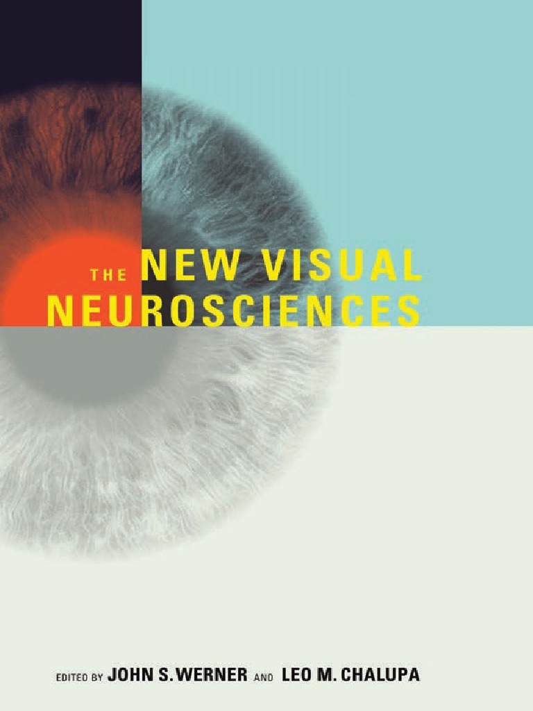 The New Visual Neurosciences by John S. Werner, Leo M. Chalupa | PDF ...