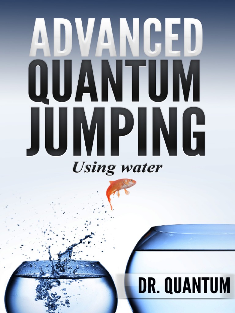 Advanced Quantum Jumping - Using Water - High Frequency Affinity To Attract Money, Love, Health ...