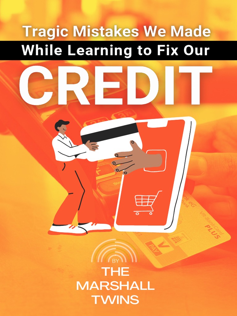 MARSHALL 3RD BOOK - Tragics Mistakes | PDF | Credit Bureau | Credit History