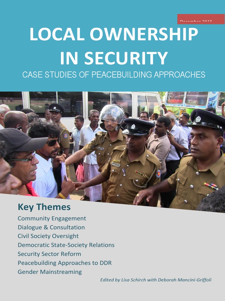 Local Ownership In Security Peacebuilding Approaches Pdf Human Security Peacebuilding