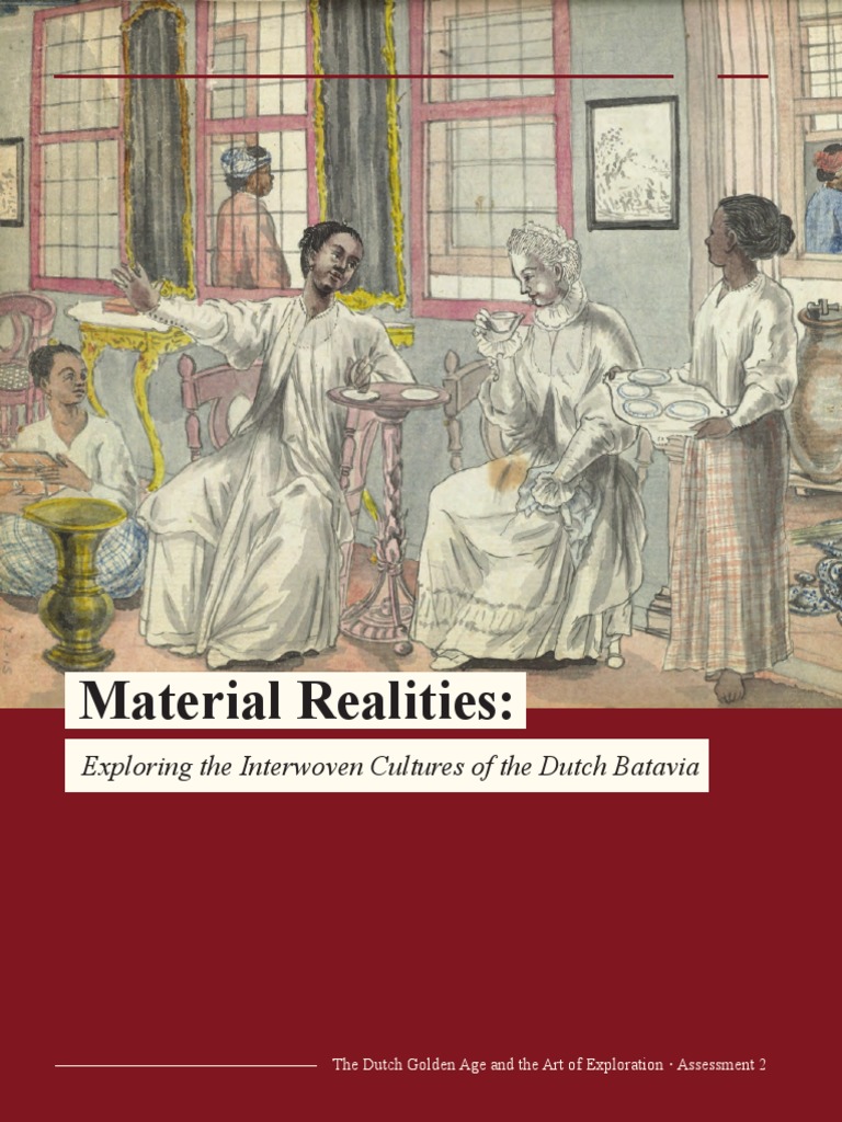 Material Realities: Exploring The Interwoven Culture of Dutch Batavia ...