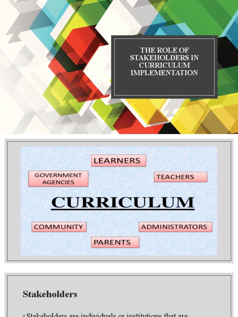 The Role of Stakeholders in Curriculum Implementation | PDF | Curriculum | Teachers