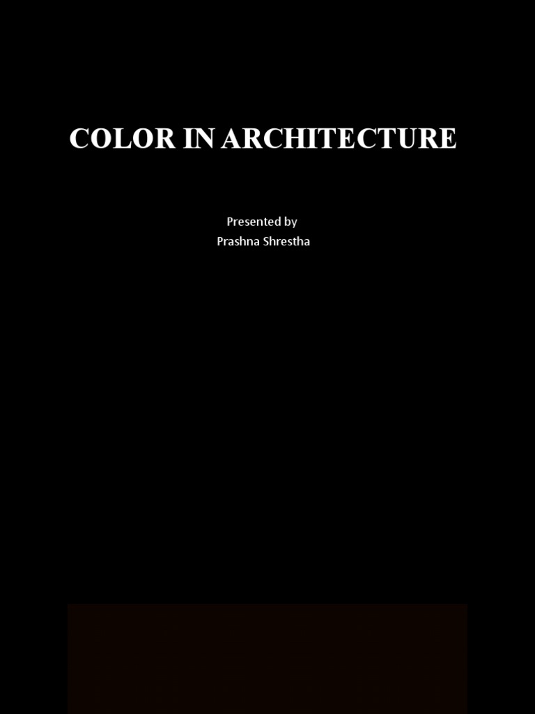 COLOR IN ARCHITECTURE - Seminar I - Prashna Shrestha | PDF | Color