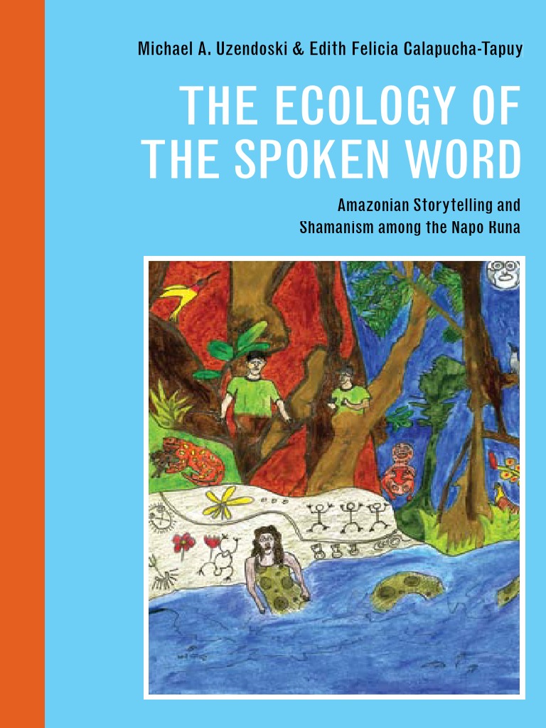 Ecology of The Spoken Word Amazonian Storytelling and Shamanism | PDF ...