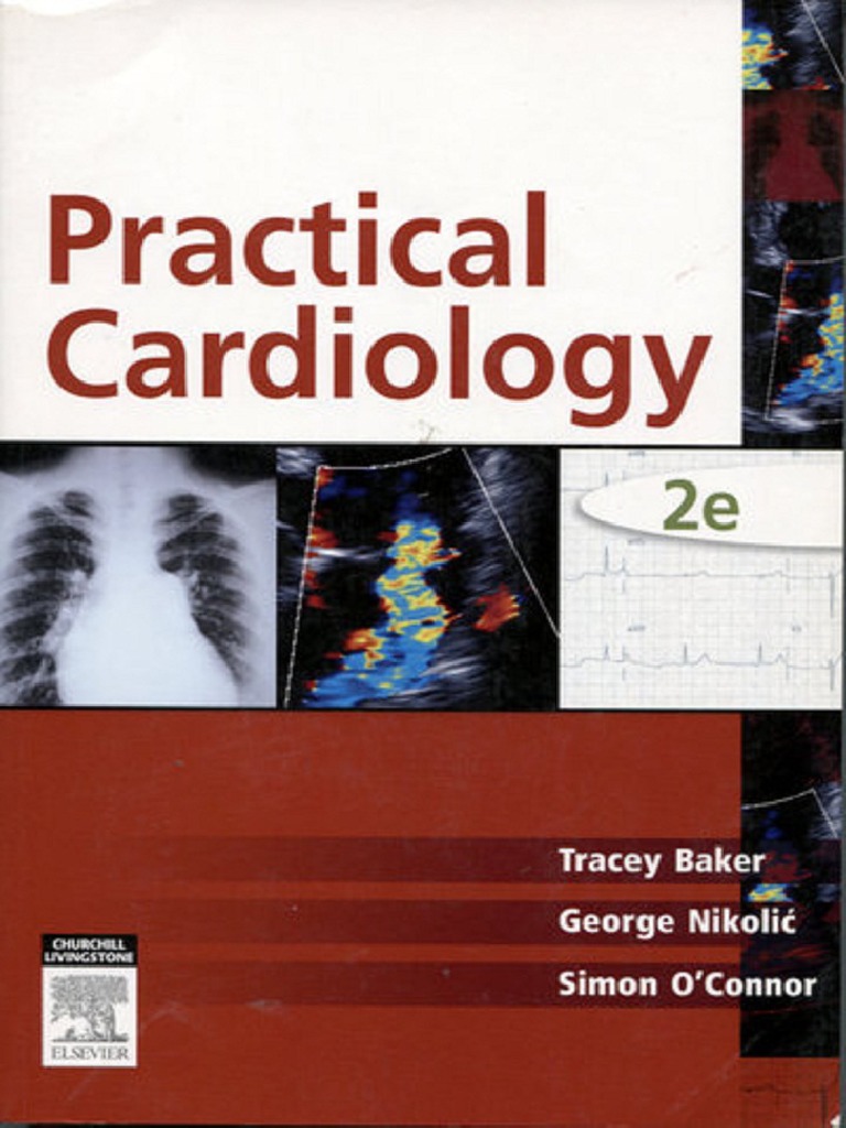 Practical Cardiology An Approach To The Management of Problems in ...
