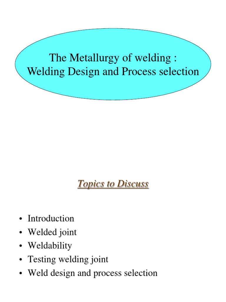 The Metallurgy of Welding: Welding Design and Process Selection | PDF ...