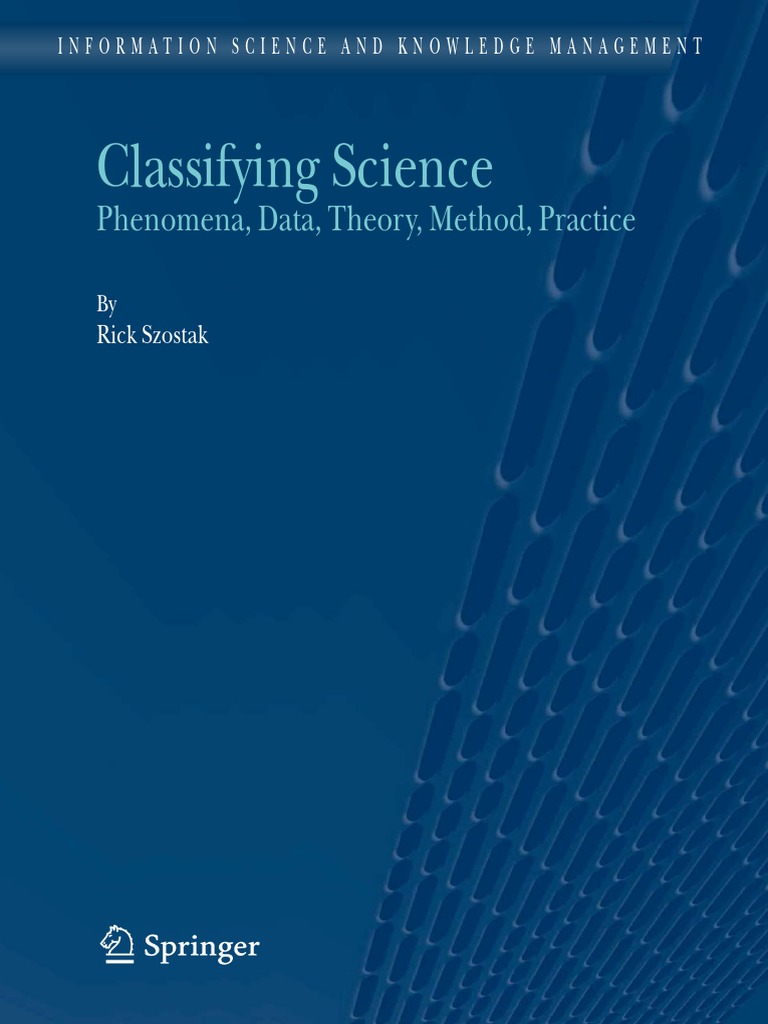 Classifying Science: Phenomena, Data, Theory, Method, Practice | PDF