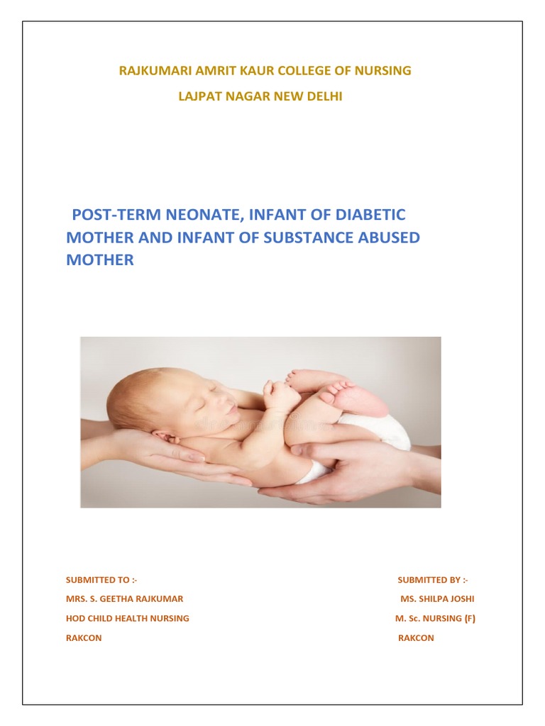 Post Mature Neonate, Infant of Diabetic and Substance Abuse Mother ...