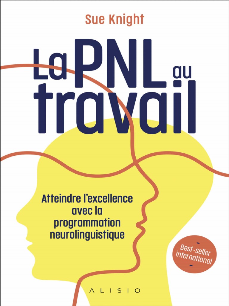 La PNL Au Travail (Sue Knight) French (Z-Library) | PDF | Programmation neuro-linguistique ...
