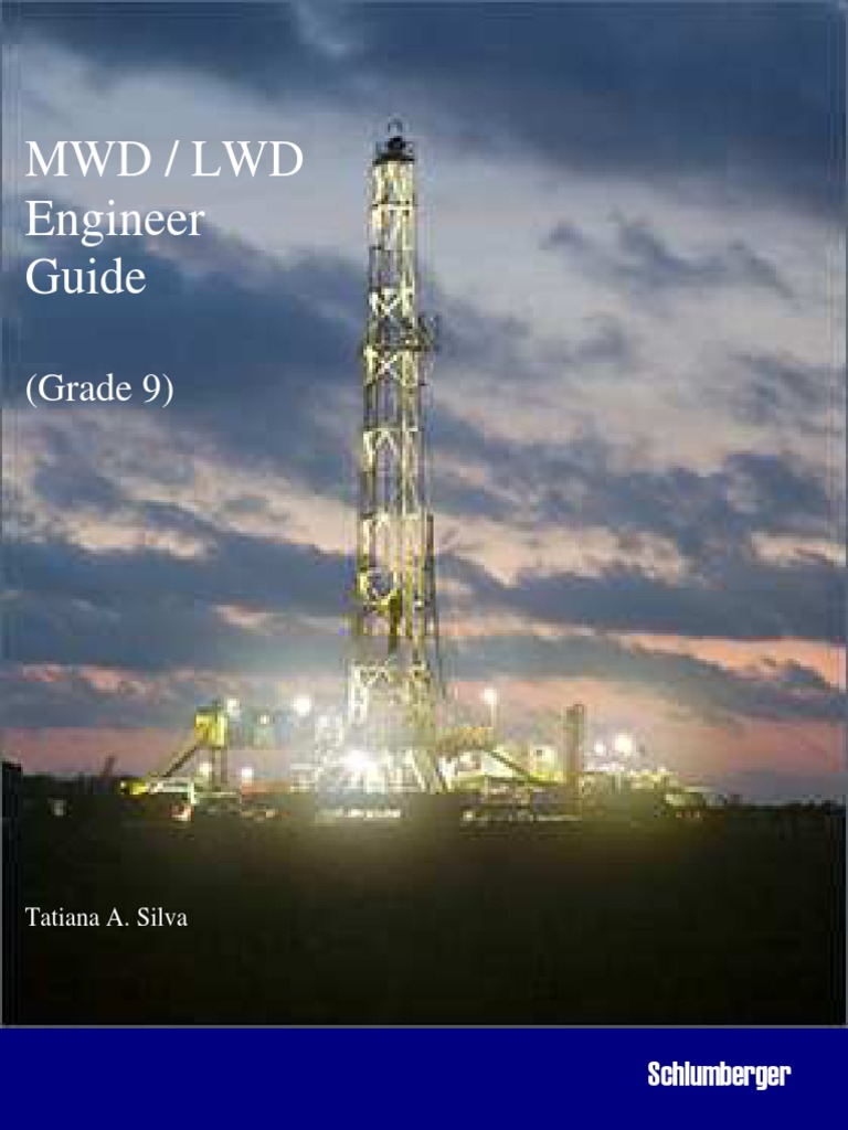 Schlumberger Engineer Guide MWD LWD | PDF | Technology & Engineering